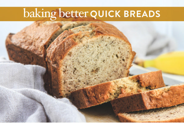 baking better quick breads – MyToque