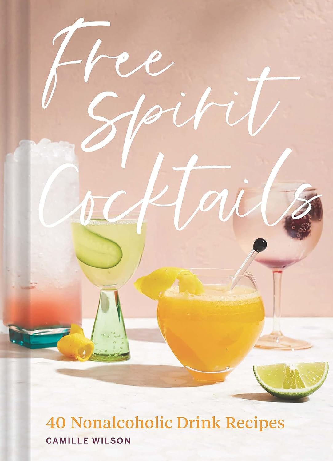 Free Spirit Cocktails: 40 Nonalcoholic Drink Recipes – MyToque